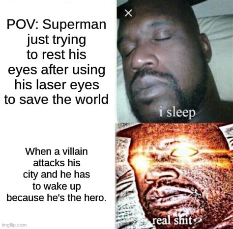 Pov Supermans Life Imgflip