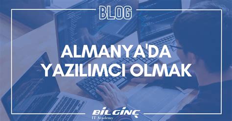 Yazılımcılar Için Almanyada çalışma Hayatı Nasıl Bilginç It Academy