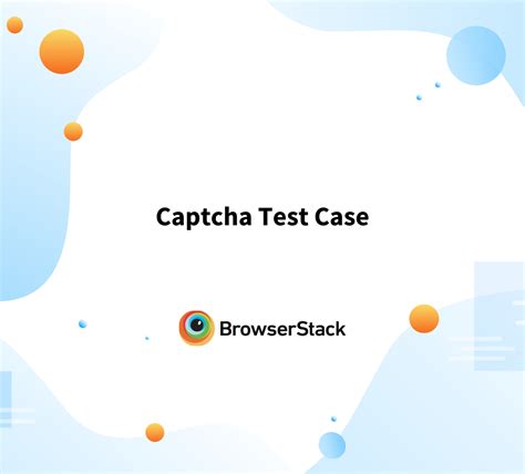 Why Is Captcha Not Showing In Chrome Browserstack