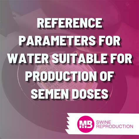 Reference Parameters For Water Suitable For Production Of Semen Doses