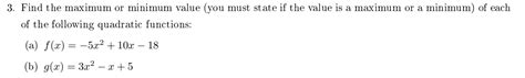Solved Find The Maximum Or Minimum Value You Must State Chegg Com