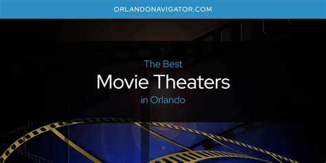 2026 Guide To Best Movie Theaters In Orlando