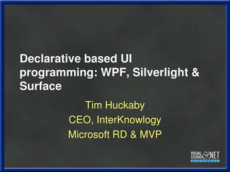 PPT Declarative Based UI Programming WPF Silverlight Surface PowerPoint Presentation ID
