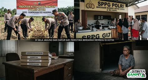 Di Sela Jagung Dan Dapur Gizi Rentetan Peristiwa Berdarah Membisu Di