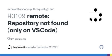 Remote Repository Not Found Only On Vscode · Issue 3109 · Microsoft