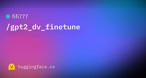 Fifi Gpt Dv Finetune Datasets At Hugging Face