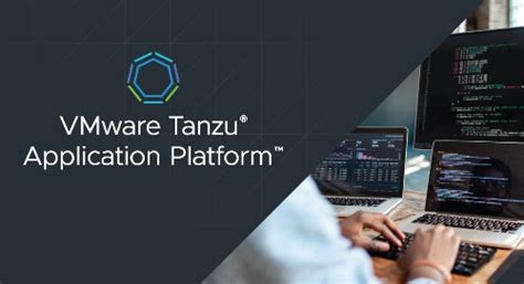 vmware tanzu application platform 1 5 offers faster more secure paths