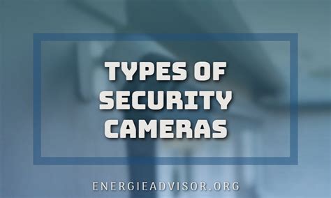 10 Types Of Security Cameras Home Safety