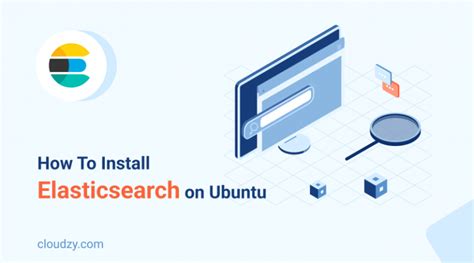 Install Elasticsearch On Ubuntu Start Elastic For Limitless Search
