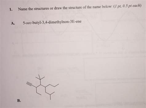 Solved Name The Structures Or Draw The Structure Of The Chegg Com