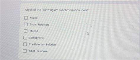Solved Which Of The Following Are Synchronization Tools