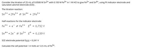 Solved Consider the titration of 25 mL of 0.0500 M Sn2+ with | Chegg.com