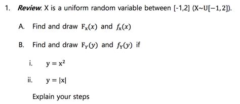 Solved Review X Is A Uniform Random Variable Between Chegg