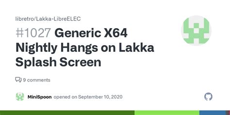 generic x64 nightly hangs on lakka splash screen · issue 1027