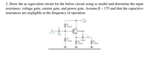Solved Draw The Ac Equivalent Circuit For The Below Circuit