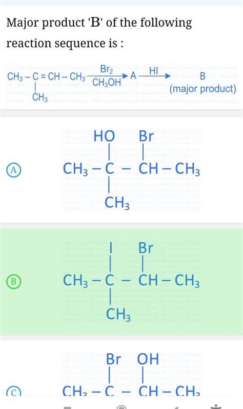 Major product 'B' of the following reaction sequence is :(A)(B)(c)..