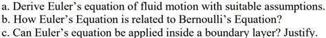 SOLVED A Derive Euler S Equation Of Fluid Motion With Suitable Assumptions B How Is Euler S
