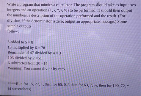 solved write a program that mimics a calculator the program