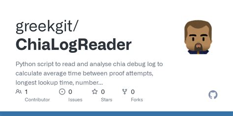 GitHub Greekgit ChiaLogReader Python Script To Read And Analyse Chia Debug Log To Calculate