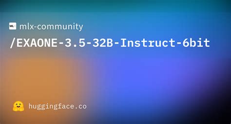 Mlx Community EXAONE 3 5 32B Instruct 6bit Hugging Face