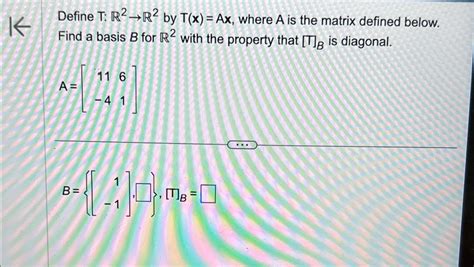 solved define t r2→r2 ﻿by t x ax ﻿where a ﻿is the matrix