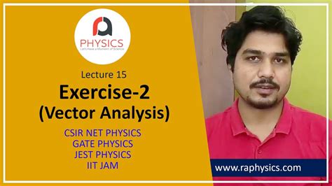 Exercise 2 Vector Analysis Mathematical Physics Csir Net Gate Jest Iitjam Lec 15