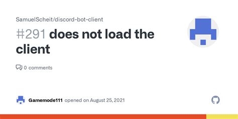 Does Not Load The Client · Issue 291 · Samuelscheitdiscord Bot Client · Github
