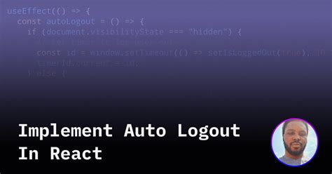 Add Auto Logout To A React App Rreactjs