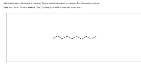 Solved Add An Isopropyl Substituent At Position 3 ﻿and An