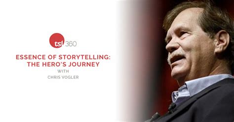 Essence Of Storytelling The Heros Journey With Chris Vogler The