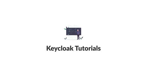 Keycloak Tutorials