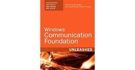 windows communication foundation unleashed by craig mcmurtry