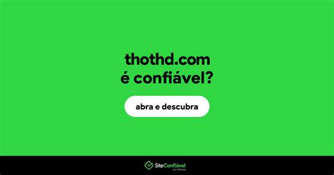 é Confiável Thothd é Segura Site Confiável