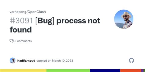 Bug Process Not Found · Issue 3091 · Vernesongopenclash · Github