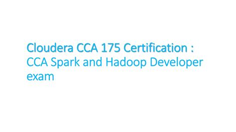 All About Cloudera Cca 175 Certification Big Data Hadoop And Apache