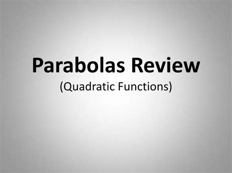 PPT Exploring Parabolas Quadratic Functions Review PowerPoint Presentation ID