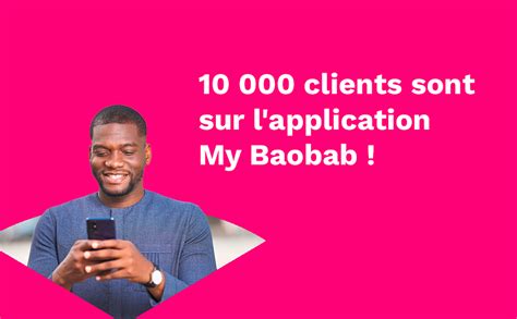 10 000 Clients Sont Sur Lapplication Baobab Baobab