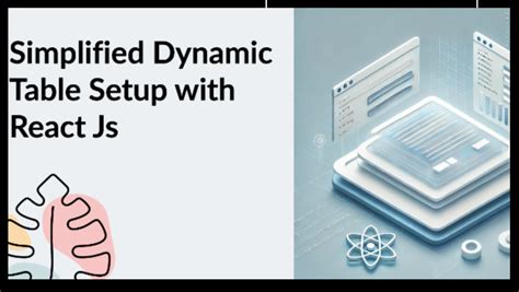 accelerate your react js projects master dynamic table setup with