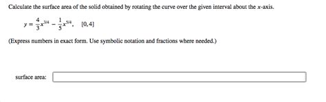 Solved Calculate The Surface Area Of The Solid Obtained By Chegg