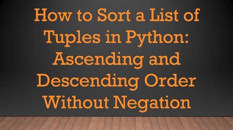 How To Sort A List Of Tuples In Python Ascending And Descending Order Without Negation Youtube