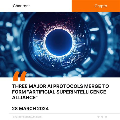 Three Major Ai Protocols Merge To Form Artificial Superintelligence Alliance Charltons