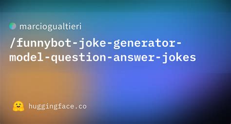 marciogualtieri funnybot joke generator model question answer jokes