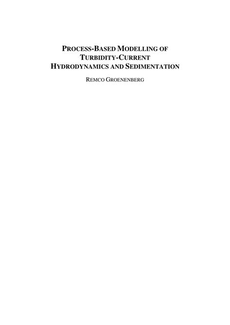 Pdf Process Based Modelling Of Turbidity Current Hydrodynamics And Sedimentation