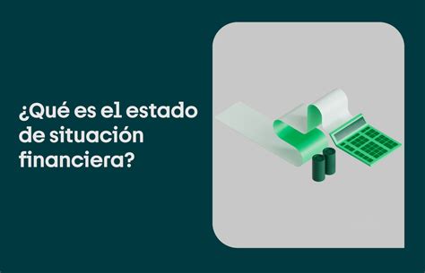 Estado De Situación Financiera Todo Lo Que Necesitas Saber Stori Card