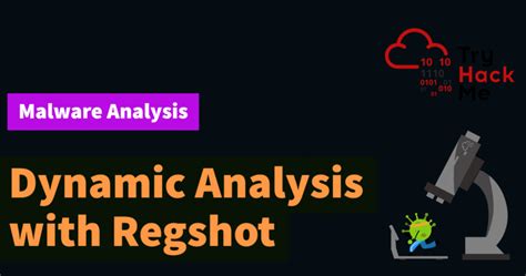 Basic Dynamic Malware Analysis With Regshot Tryhackme