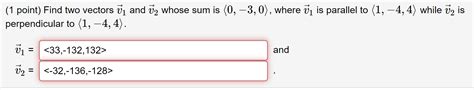 Solved 1 Point Find Two Vectors Vi And V2 Whose Sum Is 0