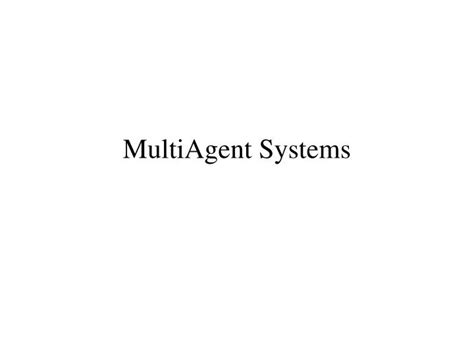 Ppt Multiagent Systems Powerpoint Presentation Free Download Id