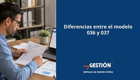 Modelo 036 Y 037 Qué Son Para Qué Sirven Y Diferencias