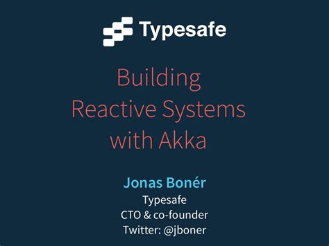 Building Reactive Systems With Akka Speaker Deck
