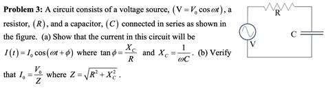 Solved Problem A Circuit Consists Of A Voltage Source Chegg